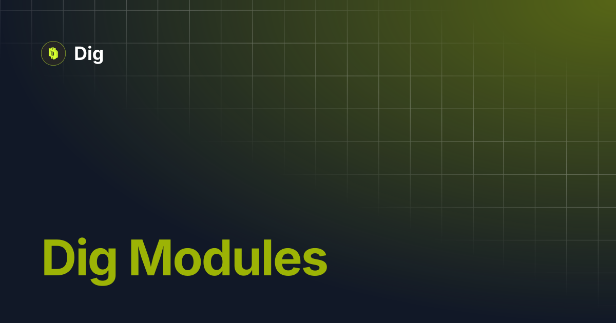 Dig Modules | Dig